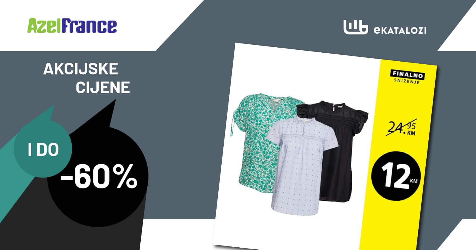 AZEL France BiH 【SNIŽENJE i do 60%】akcija AVGUST 2022 super novo sniženje